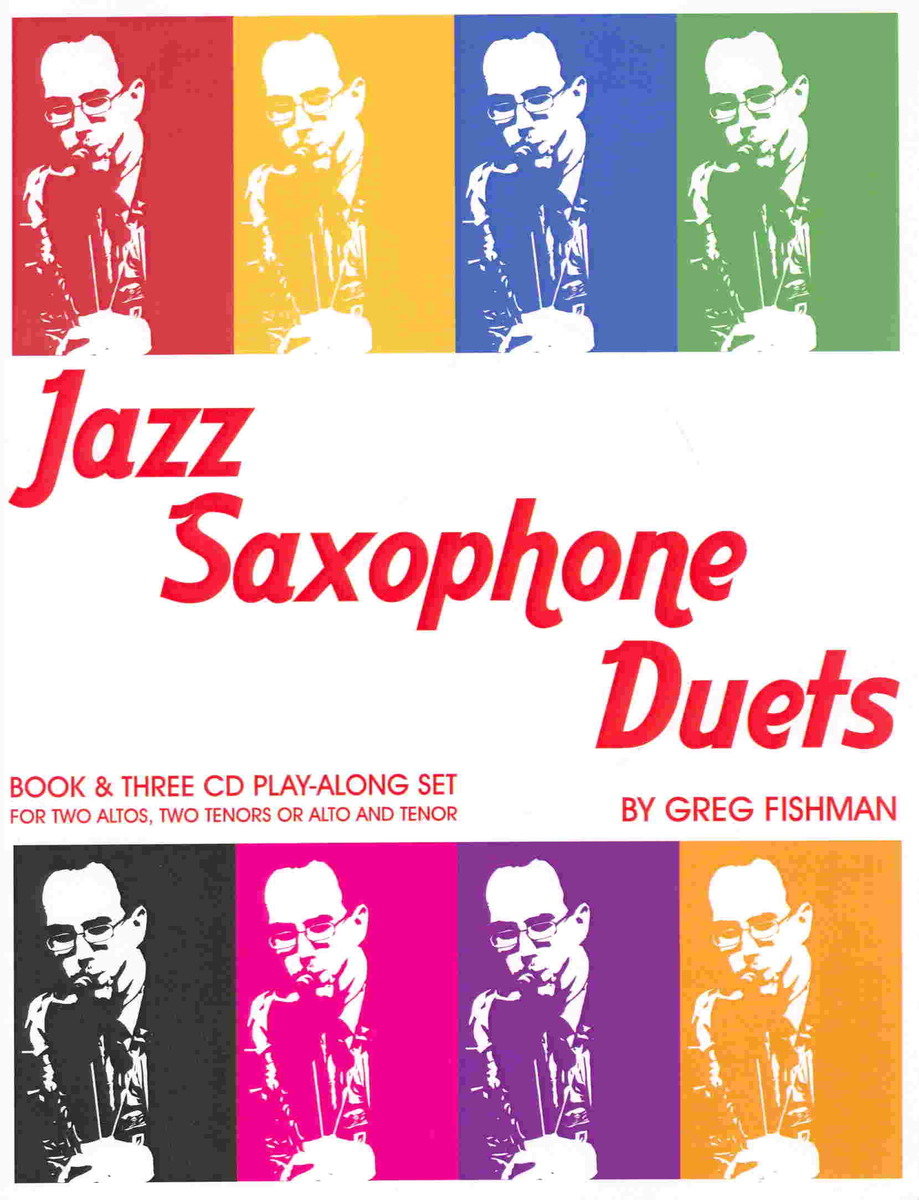 Greg Fishman Jazz Studios JAZZ SAXOPHONE DUETS + 3x CD alto/tenor saxes ...